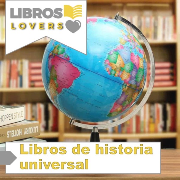 TOP 13 LOS MEJORES LIBROS DE HISTORIA UNIVERSAL